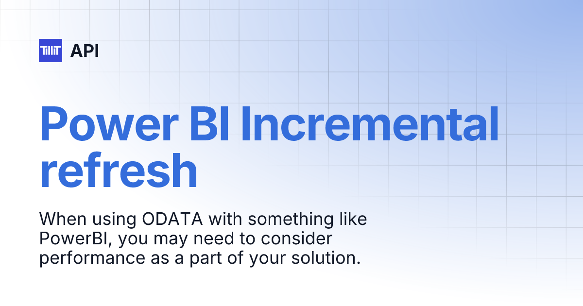 Power BI Incremental refresh | API