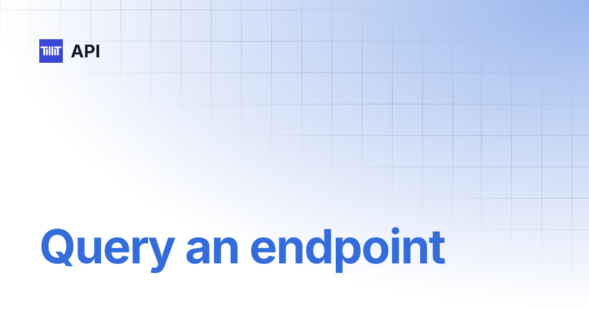 Query an endpoint | API Query an endpoint | API