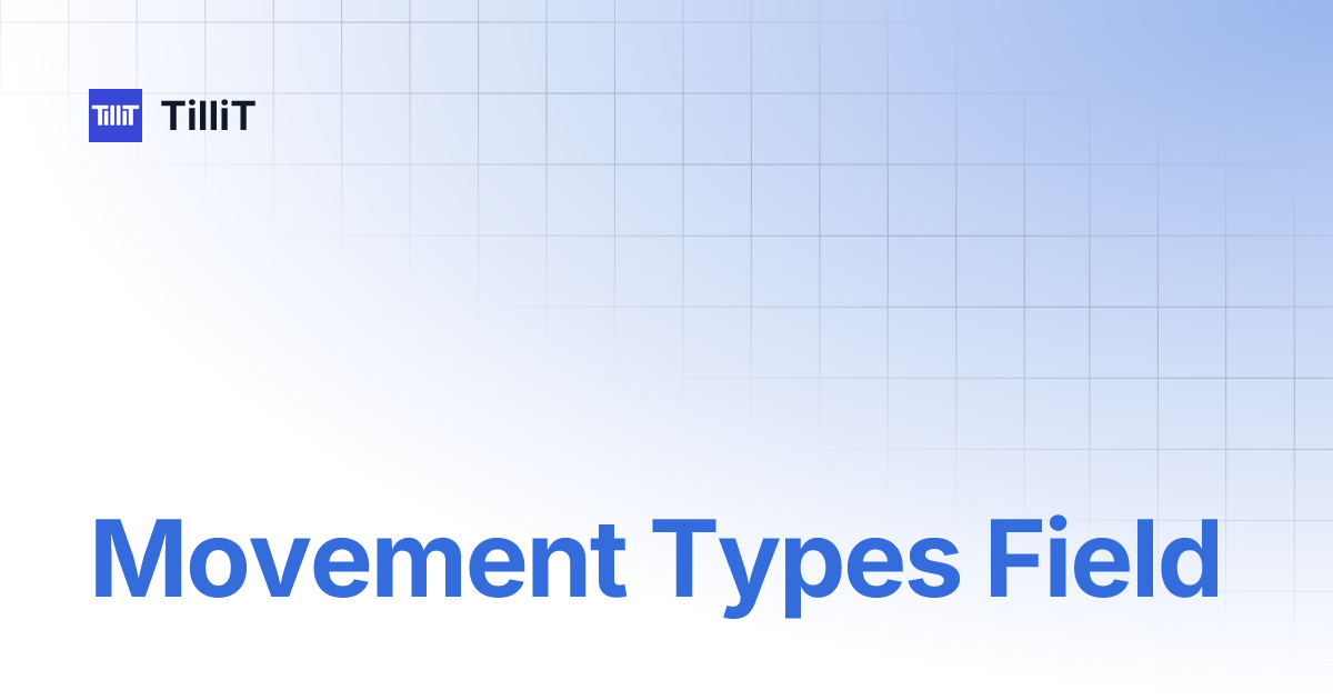Movement Types Field | TilliT