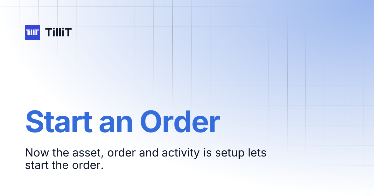 Start an Order | TilliT