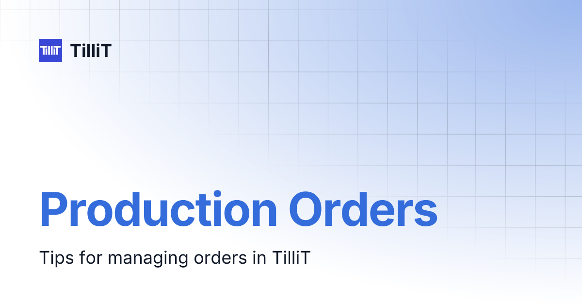 Production Orders | TilliT