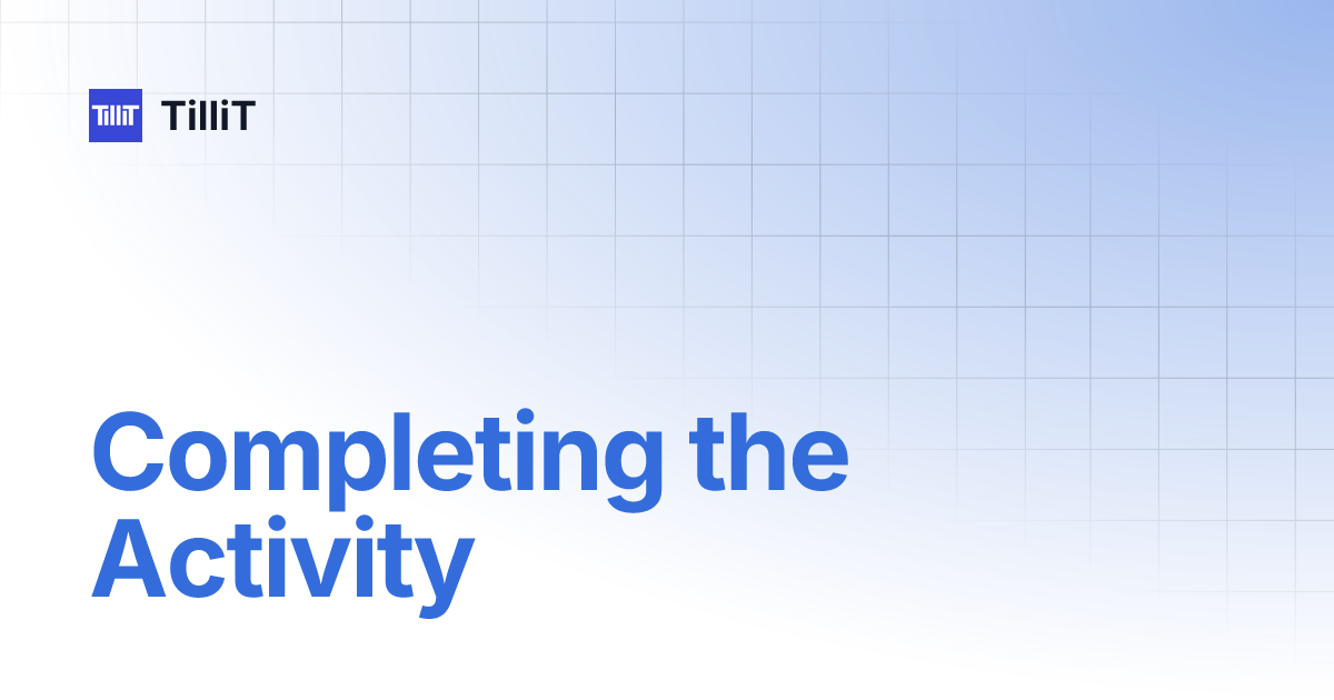 Completing the Activity | TilliT
