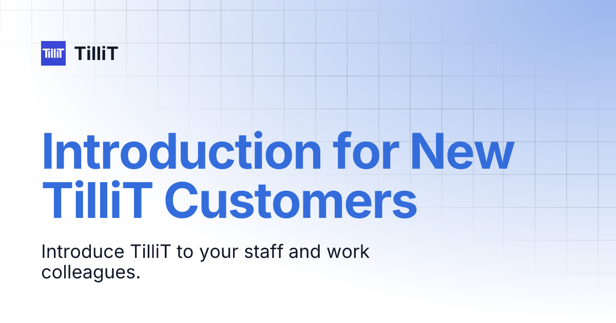 Introduction for New TilliT Customers | TilliT